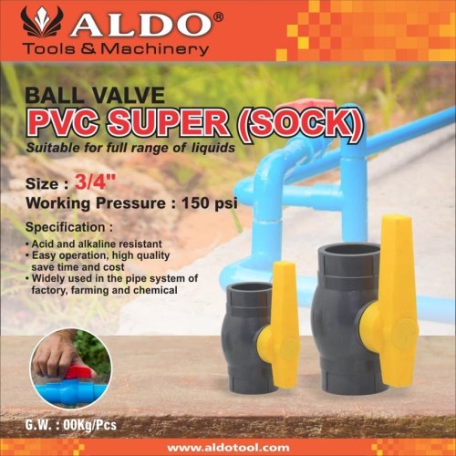 BALL VALVE PVC SUPER (SOCK) 3/4 INCH ALDO | EZMARO | EASY MRO